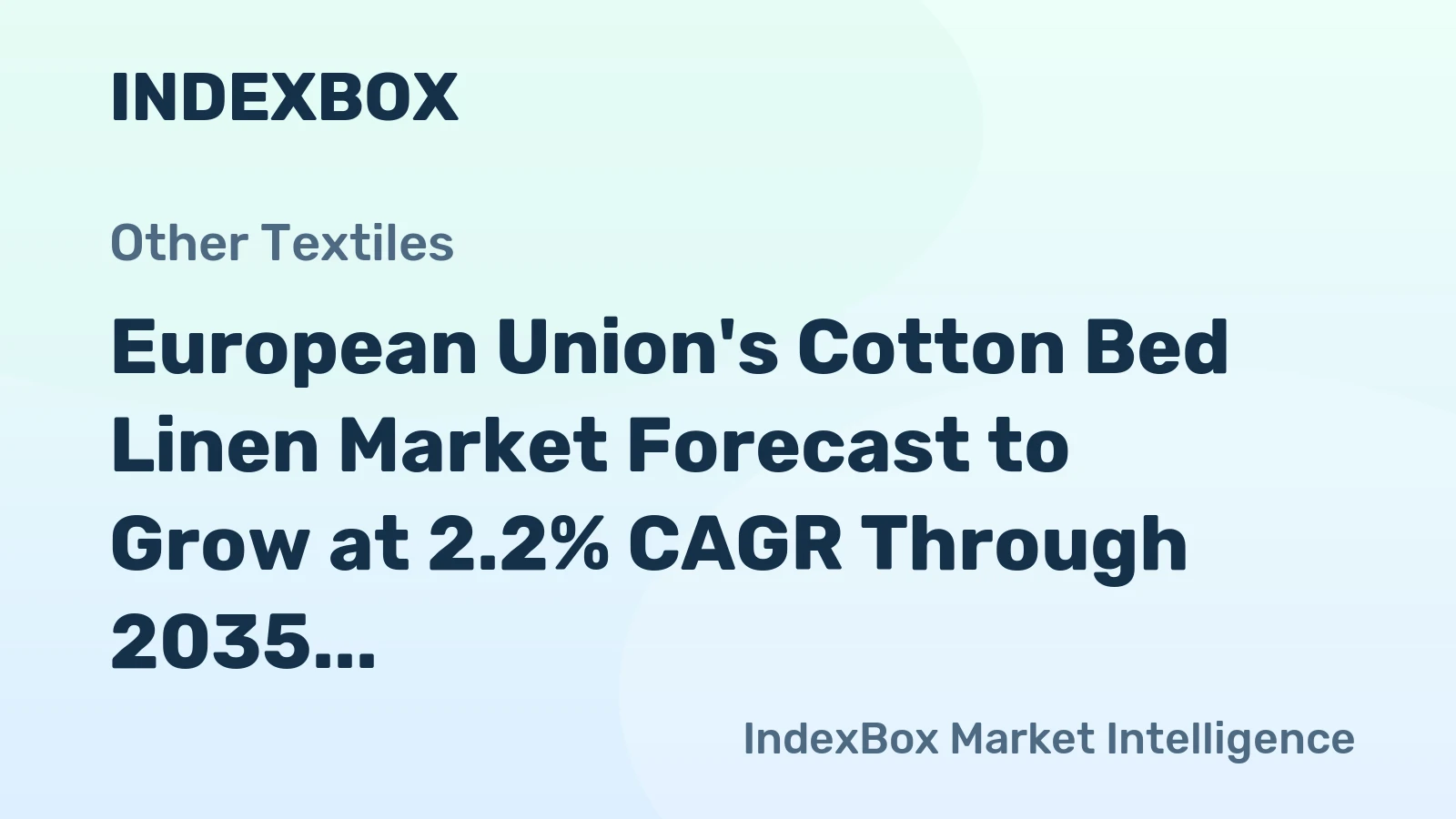 European Union's Cotton Bed Linen Market Forecast to Grow at 2.2% CAGR Through 2035