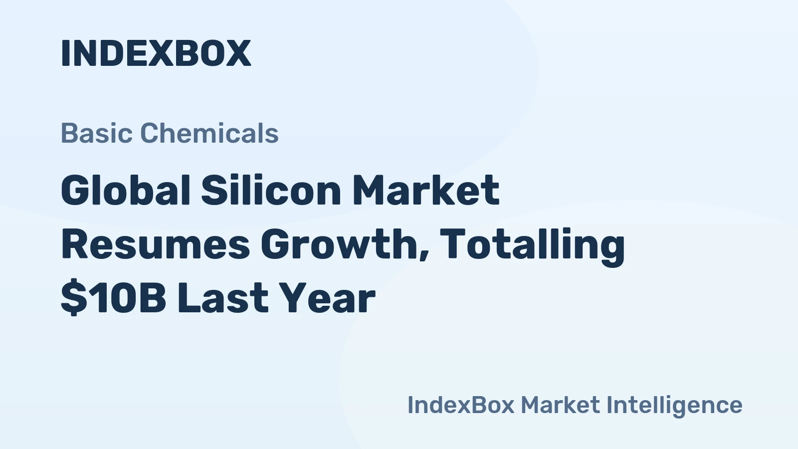 Global Silicon Market Resumes Growth, Totalling $10B Last Year