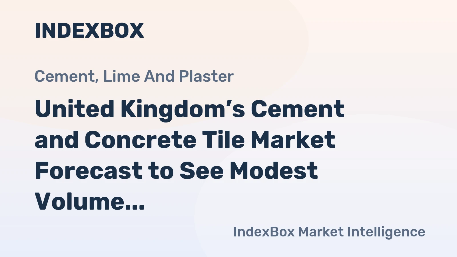 United Kingdom’s Cement and Concrete Tile Market Forecast to See Modest Volume Growth with a +0.1% CAGR Through 2035