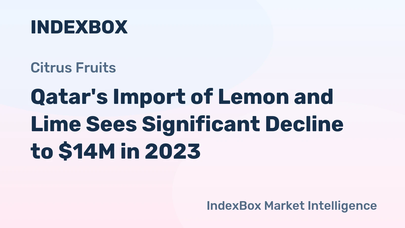 Qatar's Import of Lemon and Lime Sees Significant Decline to $14M in 2023