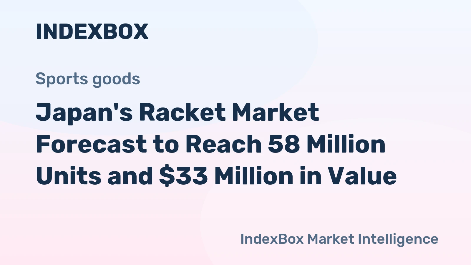 Japan's Racket Market Forecast to Reach 58 Million Units and $33 Million in Value