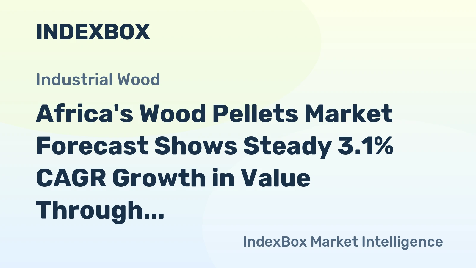 Africa's Wood Pellets Market Forecast Shows Steady 3.1% CAGR Growth in Value Through 2035