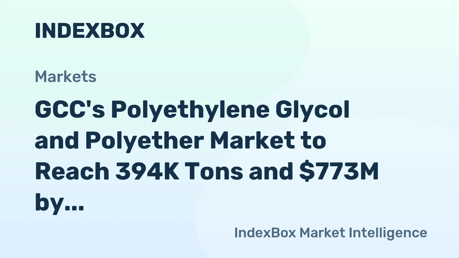 GCC's Polyethylene Glycol and Polyether Market to Reach 394K Tons and $773M by 2035