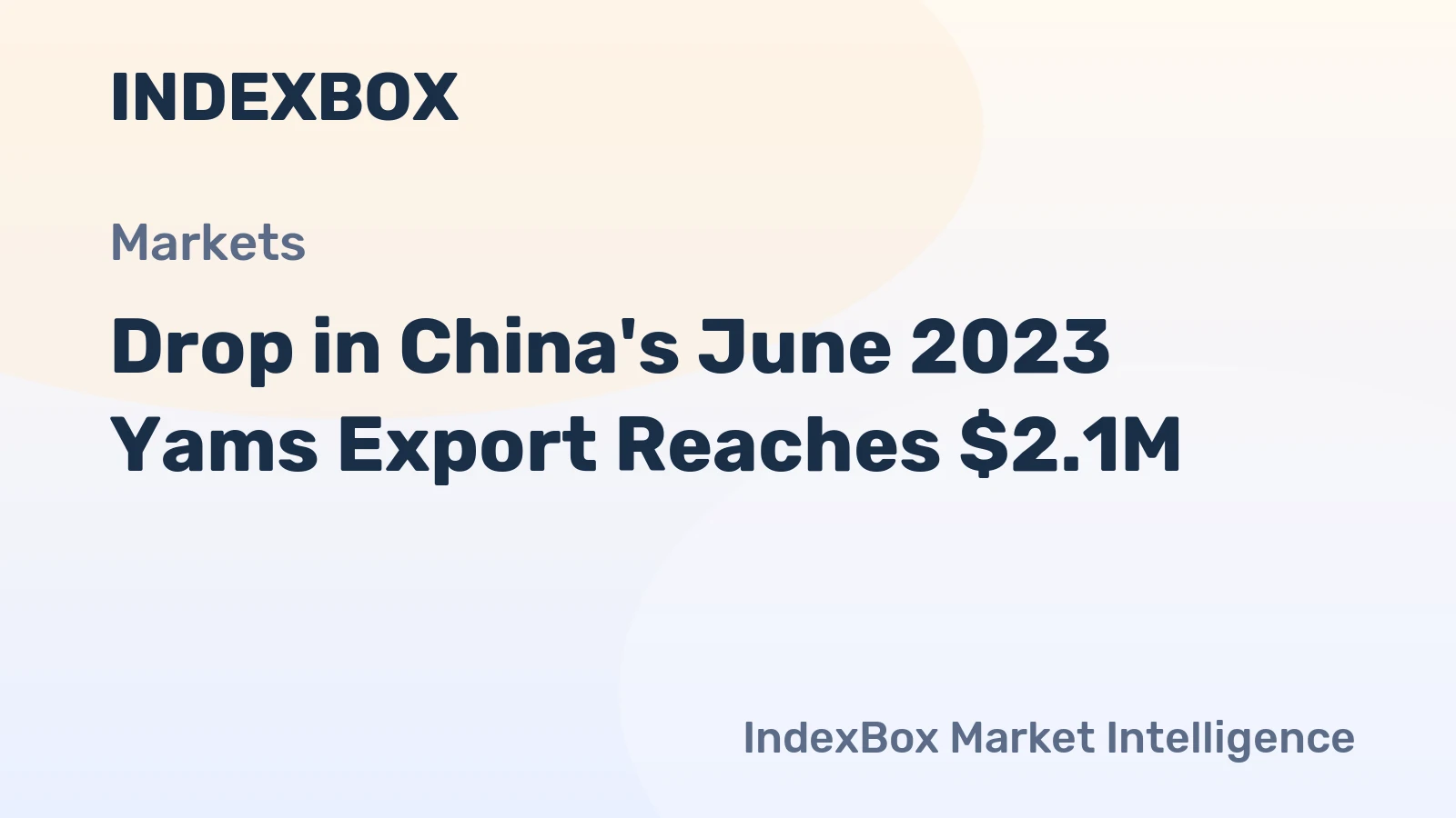 Drop in China's June 2023 Yams Export Reaches $2.1M