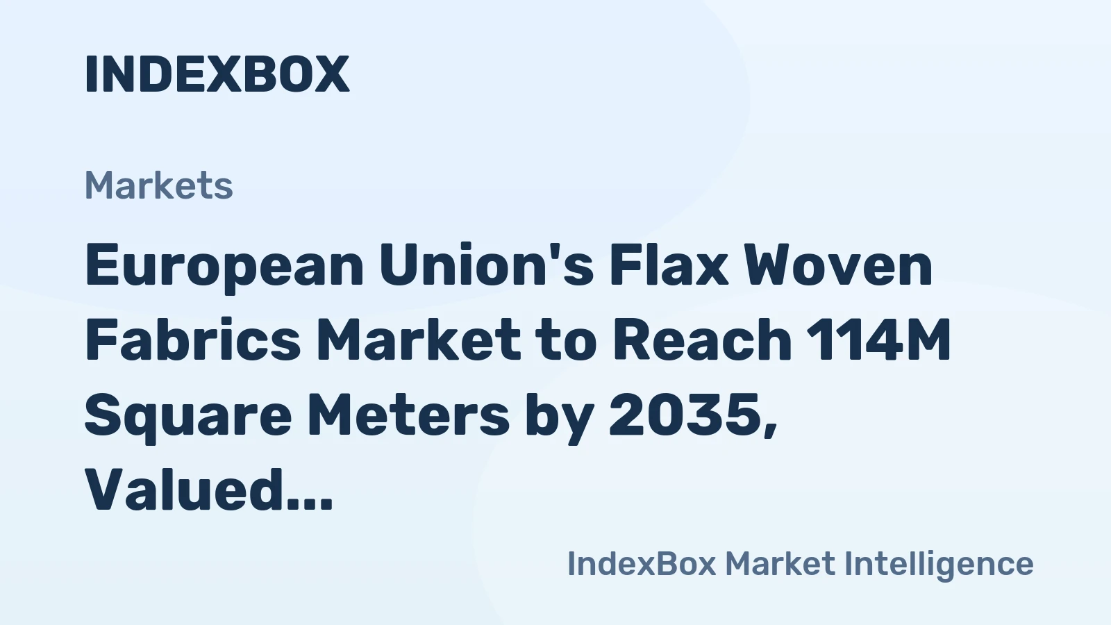 European Union's Flax Woven Fabrics Market to Reach 114M Square Meters by 2035, Valued at $1.1B