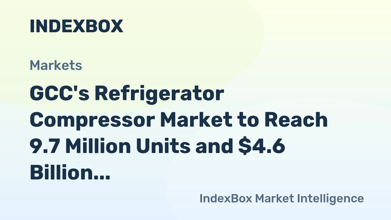 GCC's Refrigerator Compressor Market to Reach 9.7 Million Units and $4.6 Billion by 2035