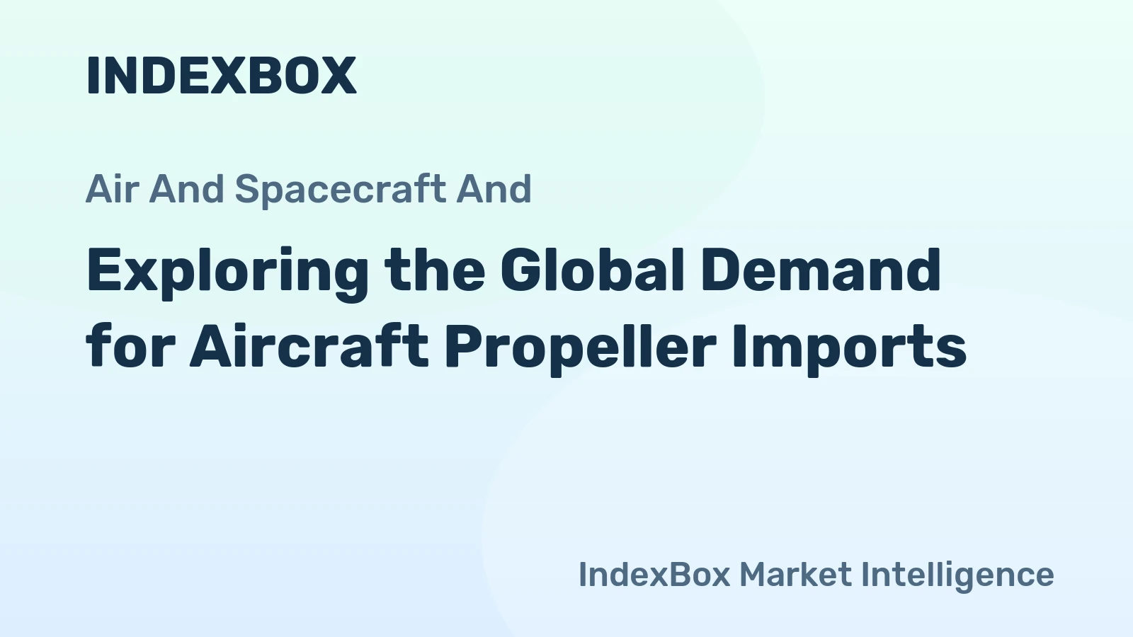 Exploring the Global Demand for Aircraft Propeller Imports