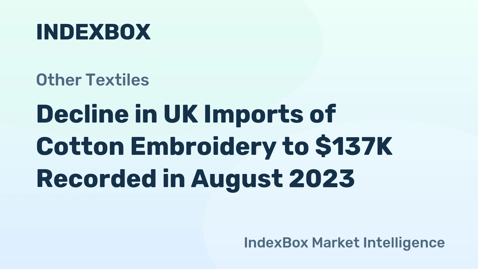 Decline in UK Imports of Cotton Embroidery to $137K Recorded in August 2023