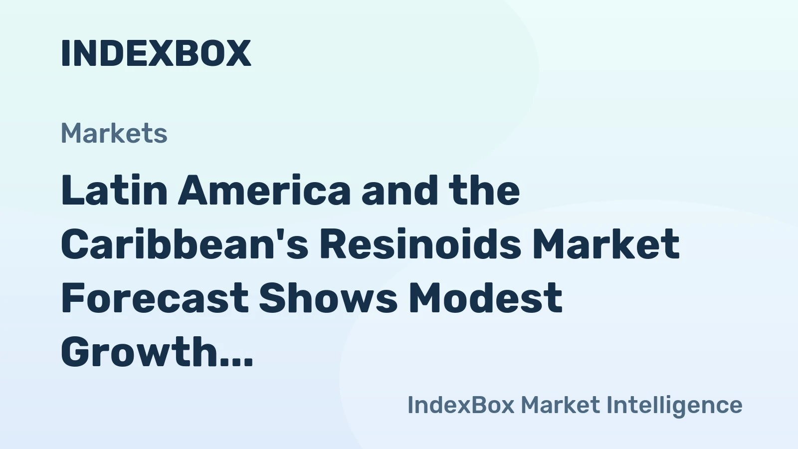 Latin America and the Caribbean's Resinoids Market Forecast Shows Modest Growth With a +1.3% CAGR in Value