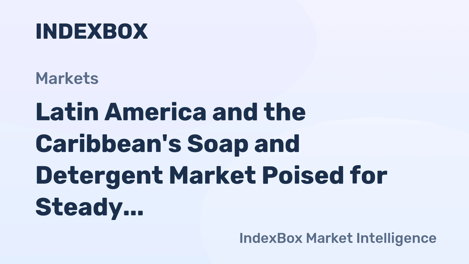Latin America and the Caribbean's Soap and Detergent Market Poised for Steady Growth With 24% CAGR Through 2035