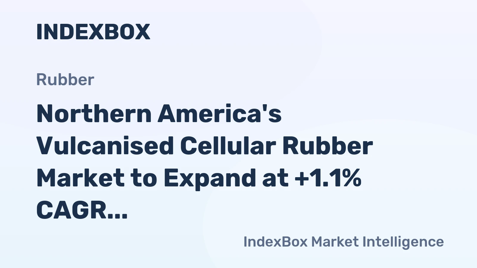Northern America's Vulcanised Cellular Rubber Market to Expand at +1.1% CAGR through 2035