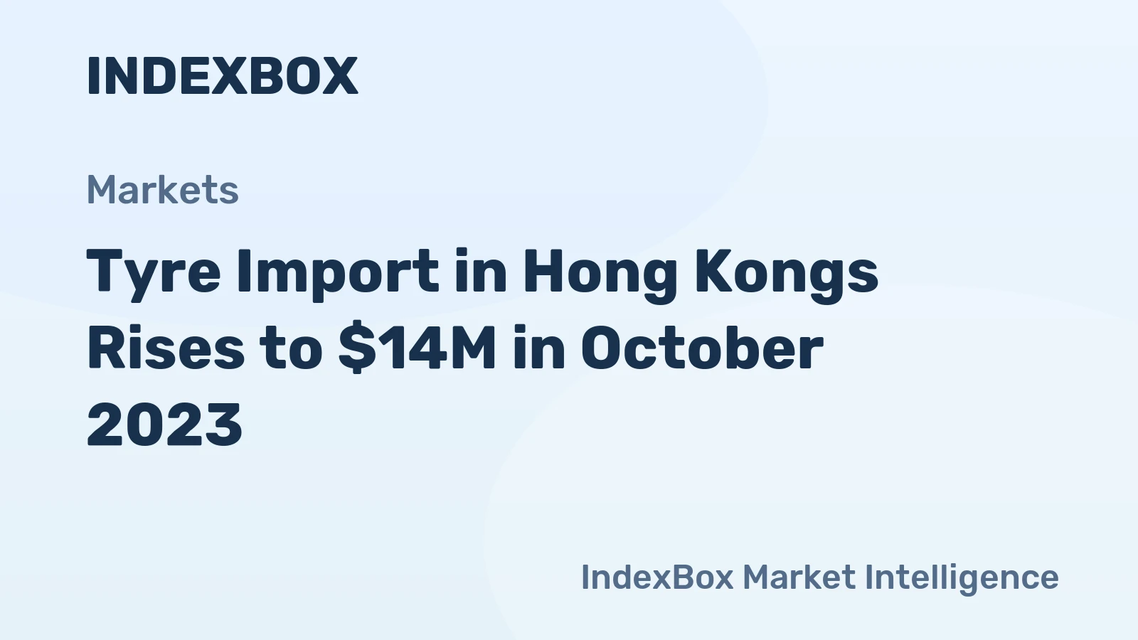 Tyre Import in Hong Kongs Rises to $14M in October 2023