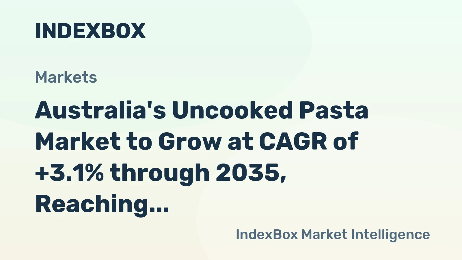 Australia's Uncooked Pasta Market to Grow at CAGR of +3.1% through 2035, Reaching 287K Tons