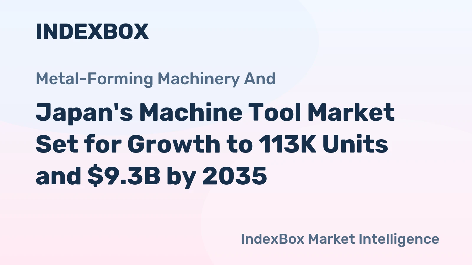 Japan's Machine Tool Market Set for Growth to 113K Units and $9.3B by 2035