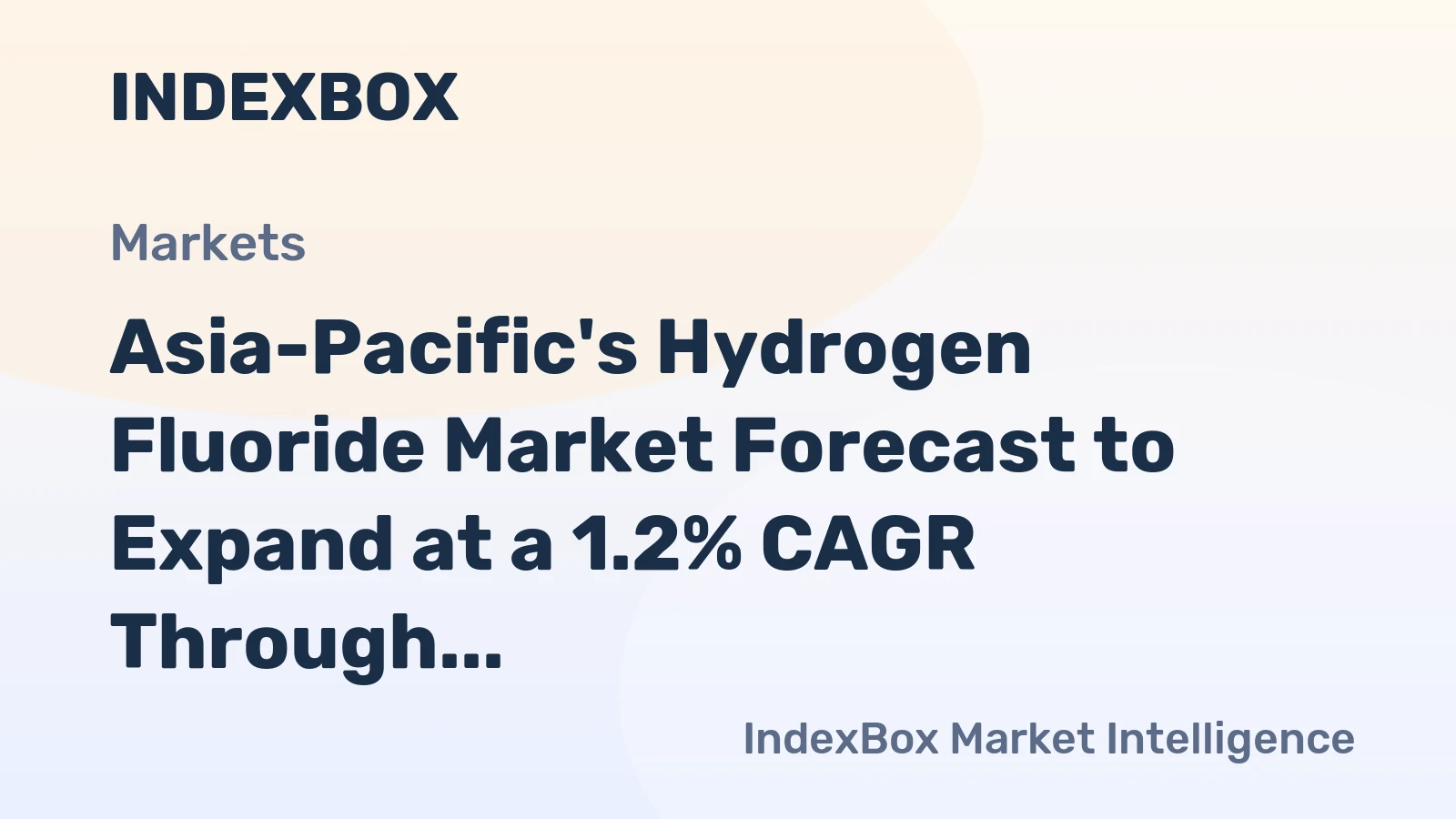 Asia-Pacific's Hydrogen Fluoride Market Forecast to Expand at a 1.2% CAGR Through 2035
