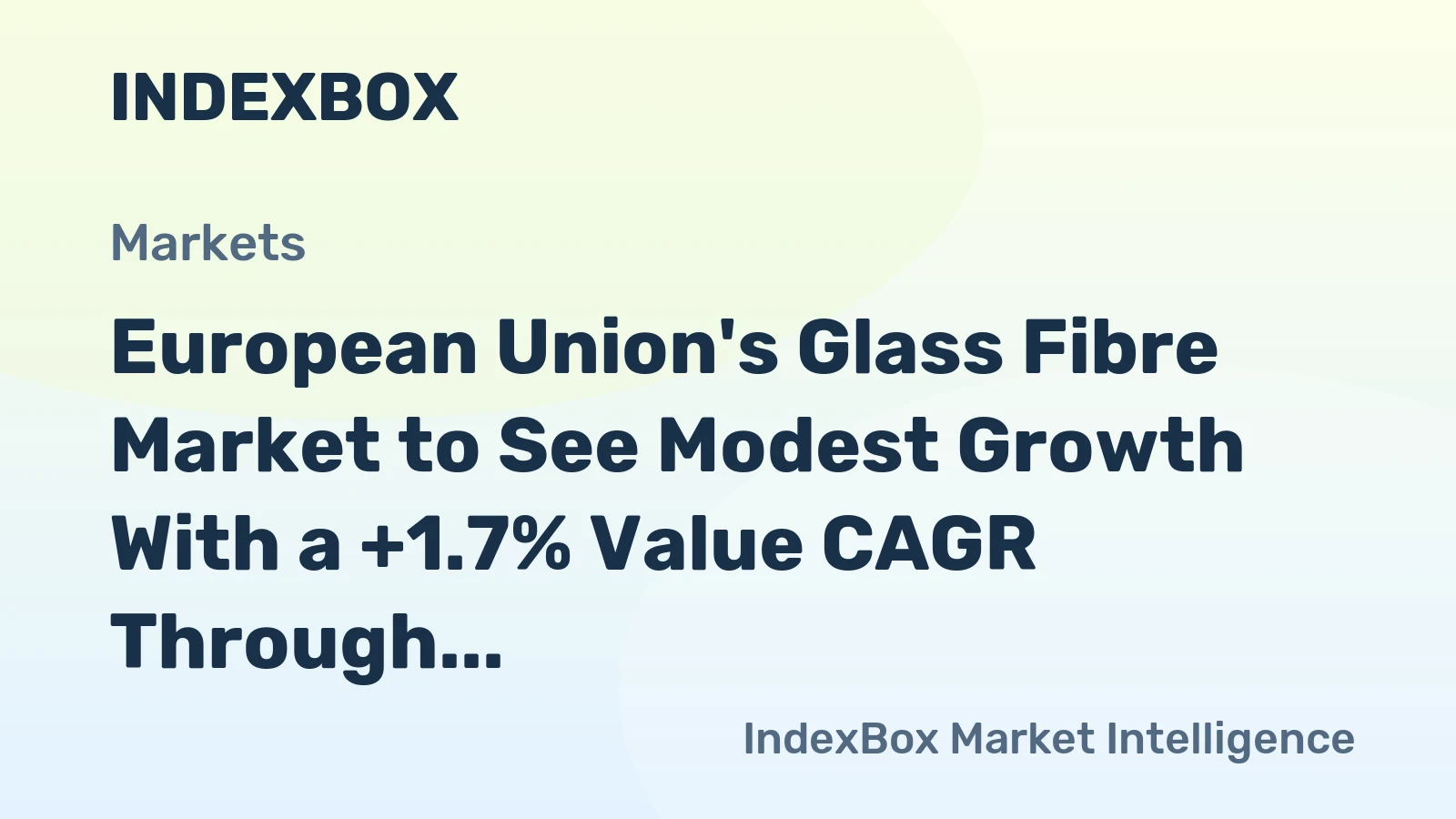 European Union's Glass Fibre Market to See Modest Growth With a +1.7% Value CAGR Through 2035
