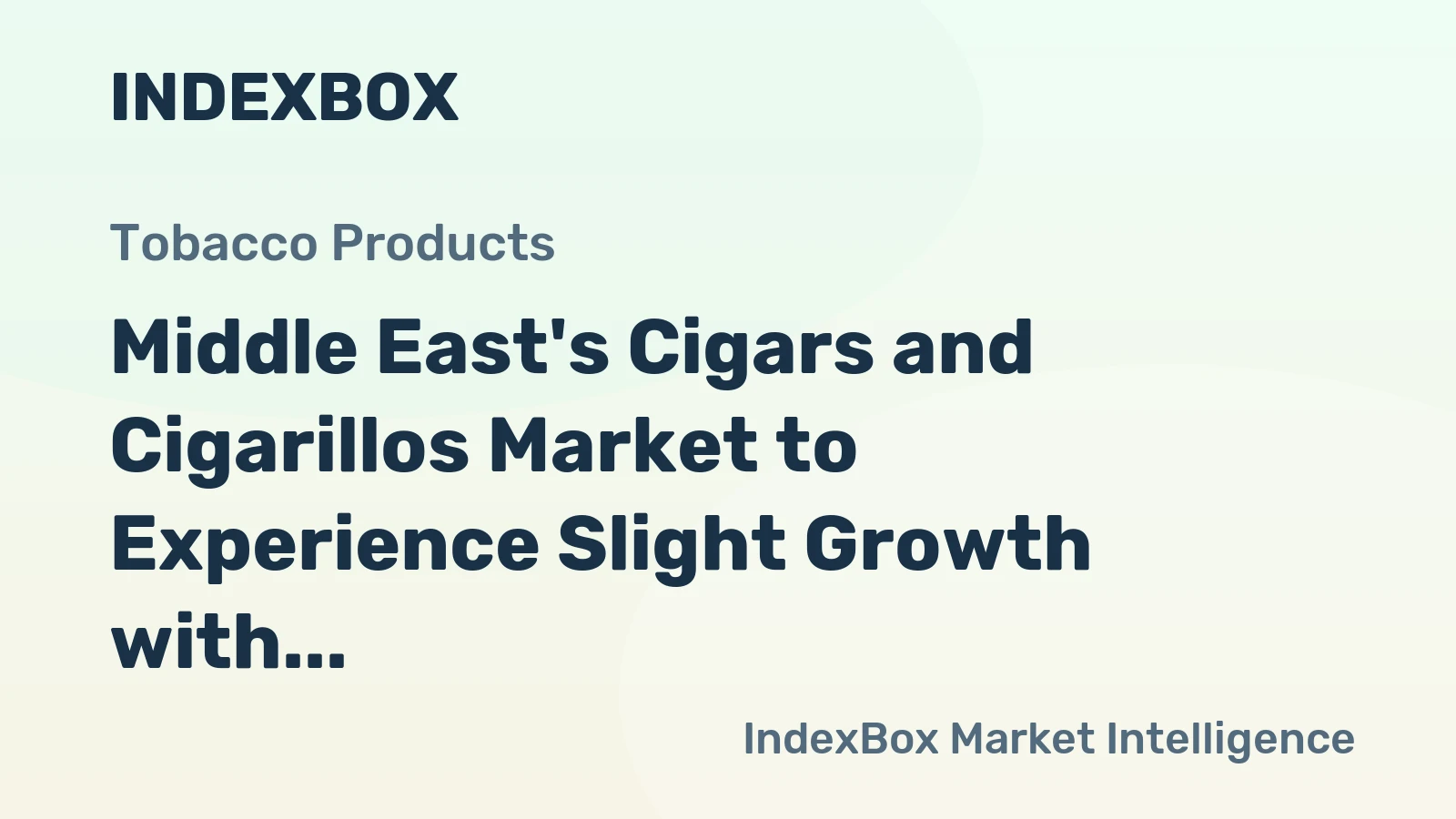 Middle East's Cigars and Cigarillos Market to Experience Slight Growth with +0.6% CAGR Forecasted