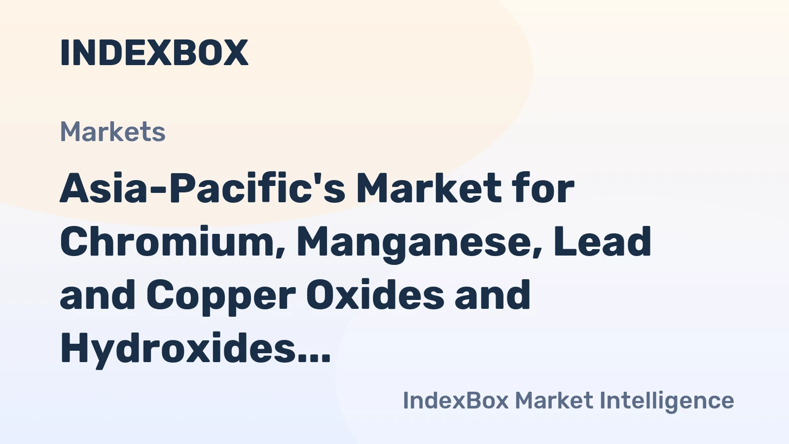 Asia-Pacific's Market for Chromium, Manganese, Lead and Copper Oxides and Hydroxides Forecast for Modest Growth with +0.5% CAGR
