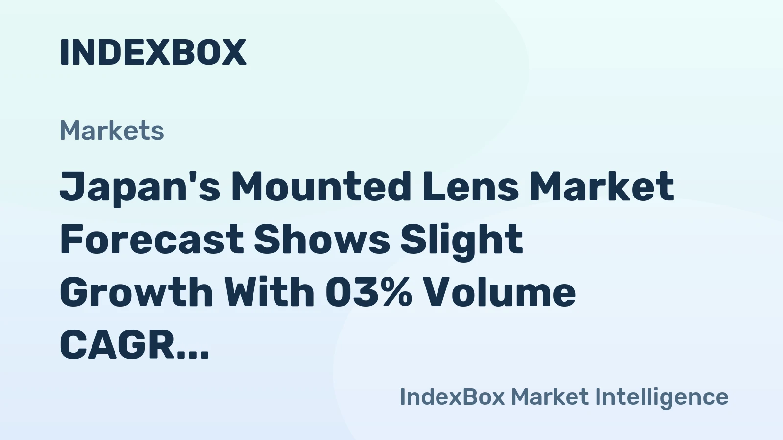 Japan's Mounted Lens Market Forecast Shows Slight Growth With 03% Volume CAGR