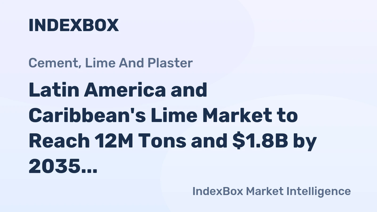 Latin America and Caribbean's Lime Market to Reach 12M Tons and $1.8B by 2035