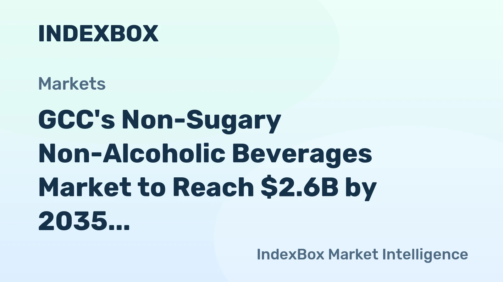 GCC's Non-Sugary Non-Alcoholic Beverages Market to Reach $2.6B by 2035