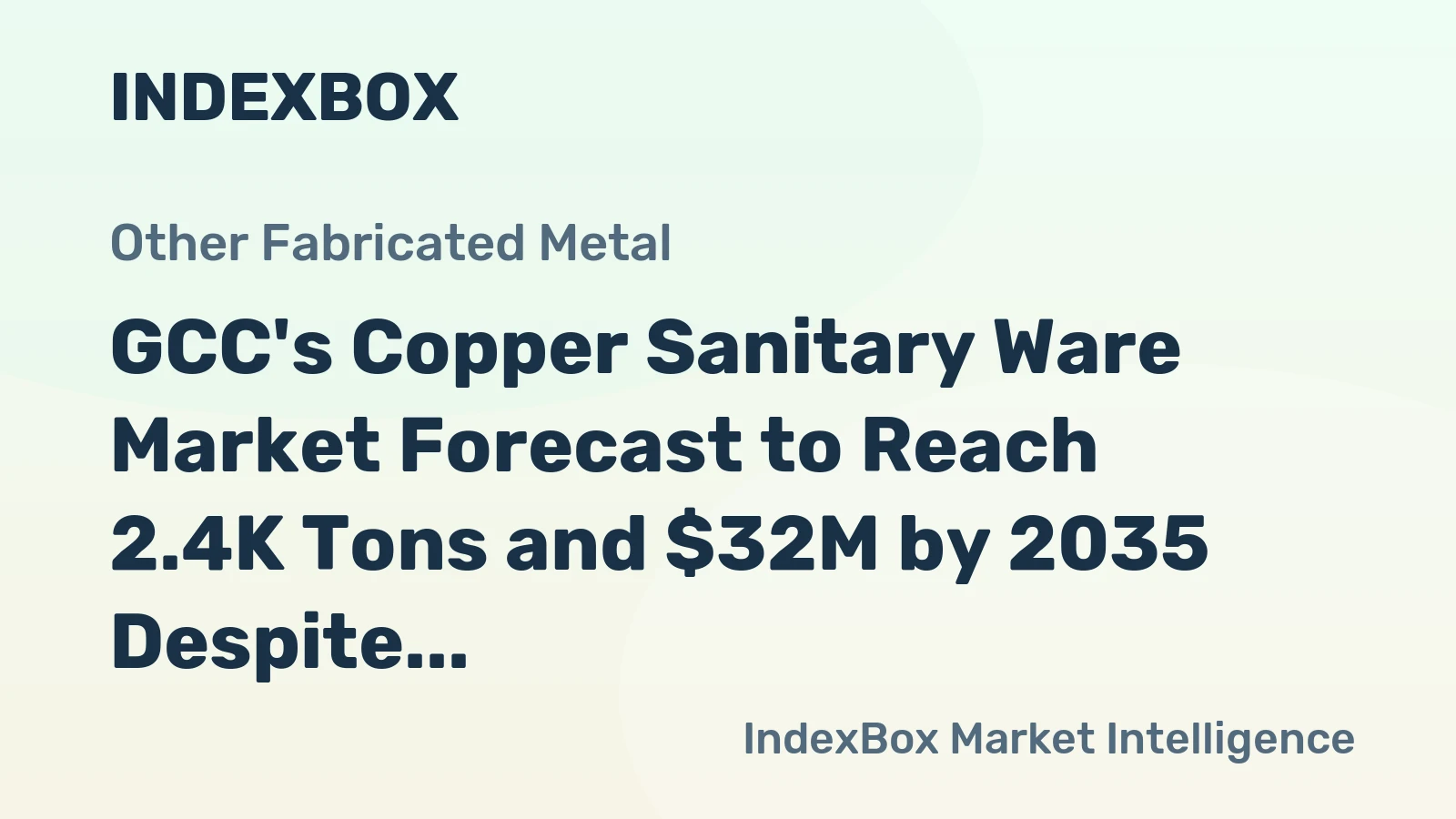 GCC's Copper Sanitary Ware Market Forecast to Reach 2.4K Tons and $32M by 2035 Despite Recent Decline