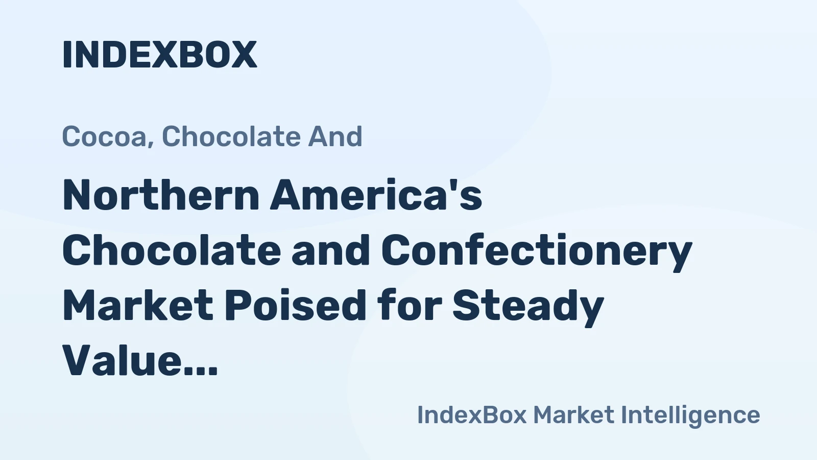 Northern America's Chocolate and Confectionery Market Poised for Steady Value Growth With a 1.5% CAGR Through 2035