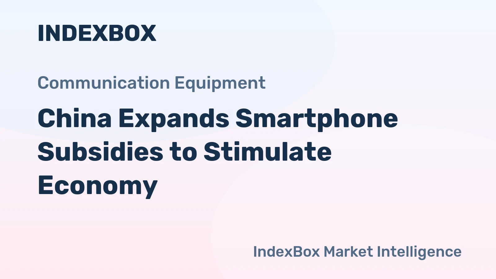 China Expands Smartphone Subsidies to Stimulate Economy