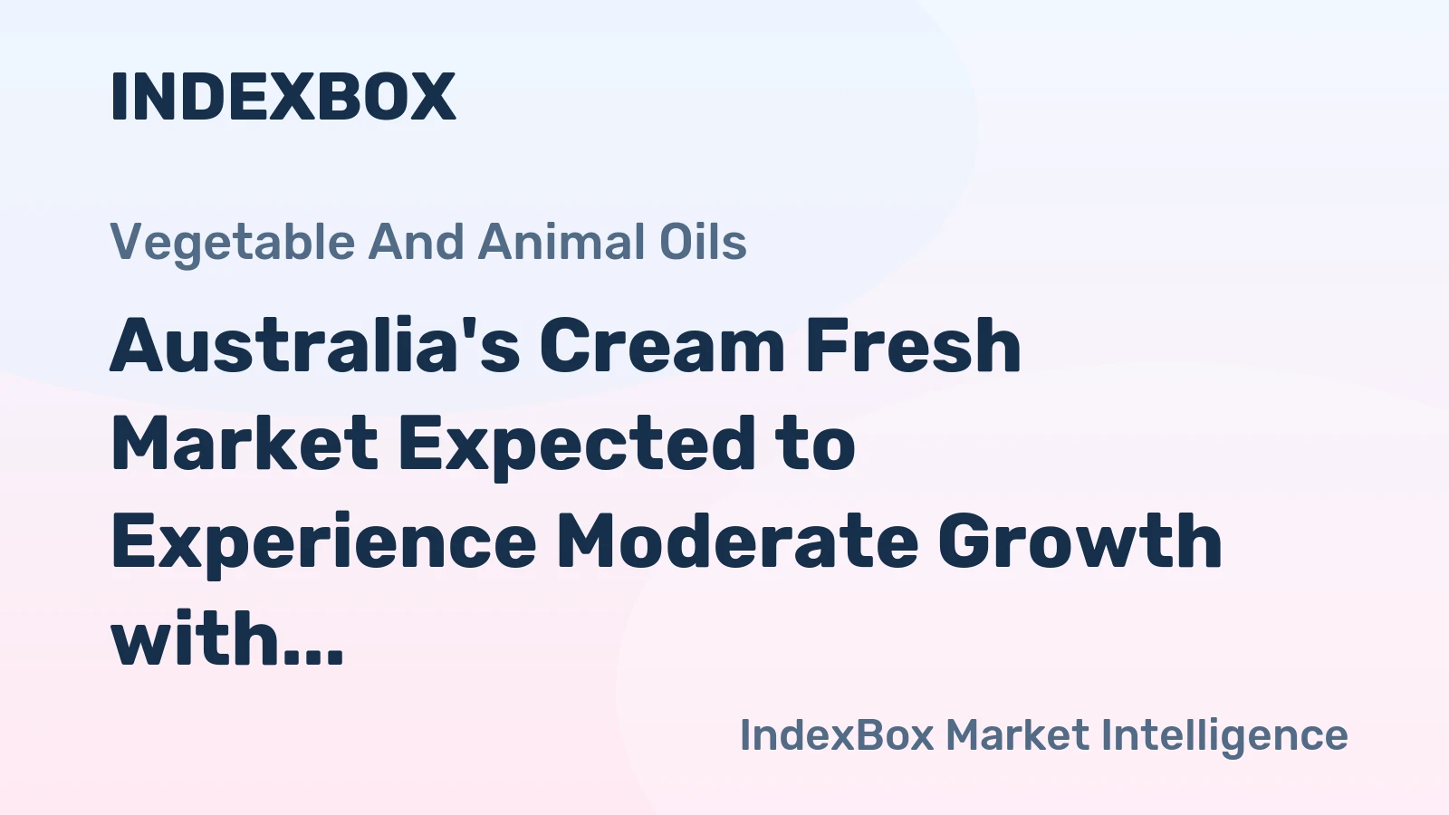 Australia's Cream Fresh Market Expected to Experience Moderate Growth with +0.6% CAGR
