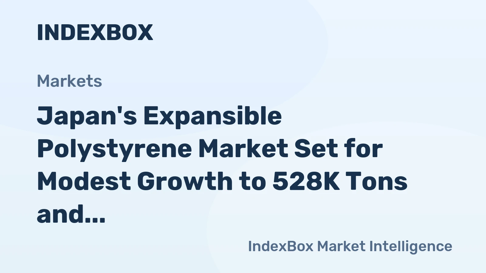 Japan's Expansible Polystyrene Market Set for Modest Growth to 528K Tons and $639M