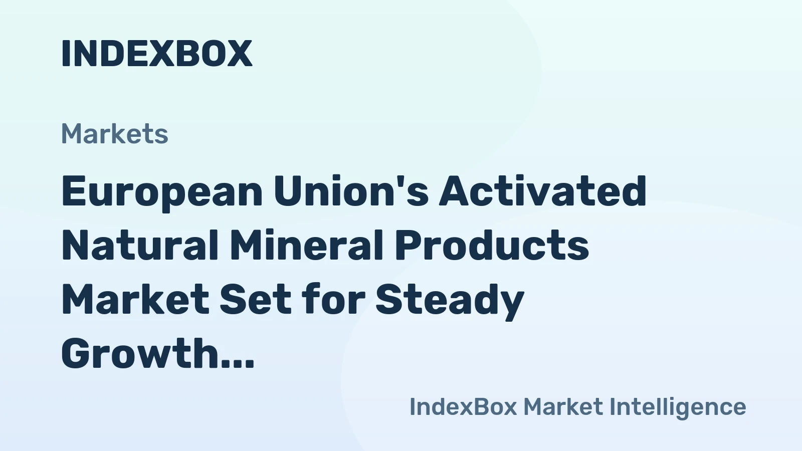 European Union's Activated Natural Mineral Products Market Set for Steady Growth with +1.8% CAGR Value Increase