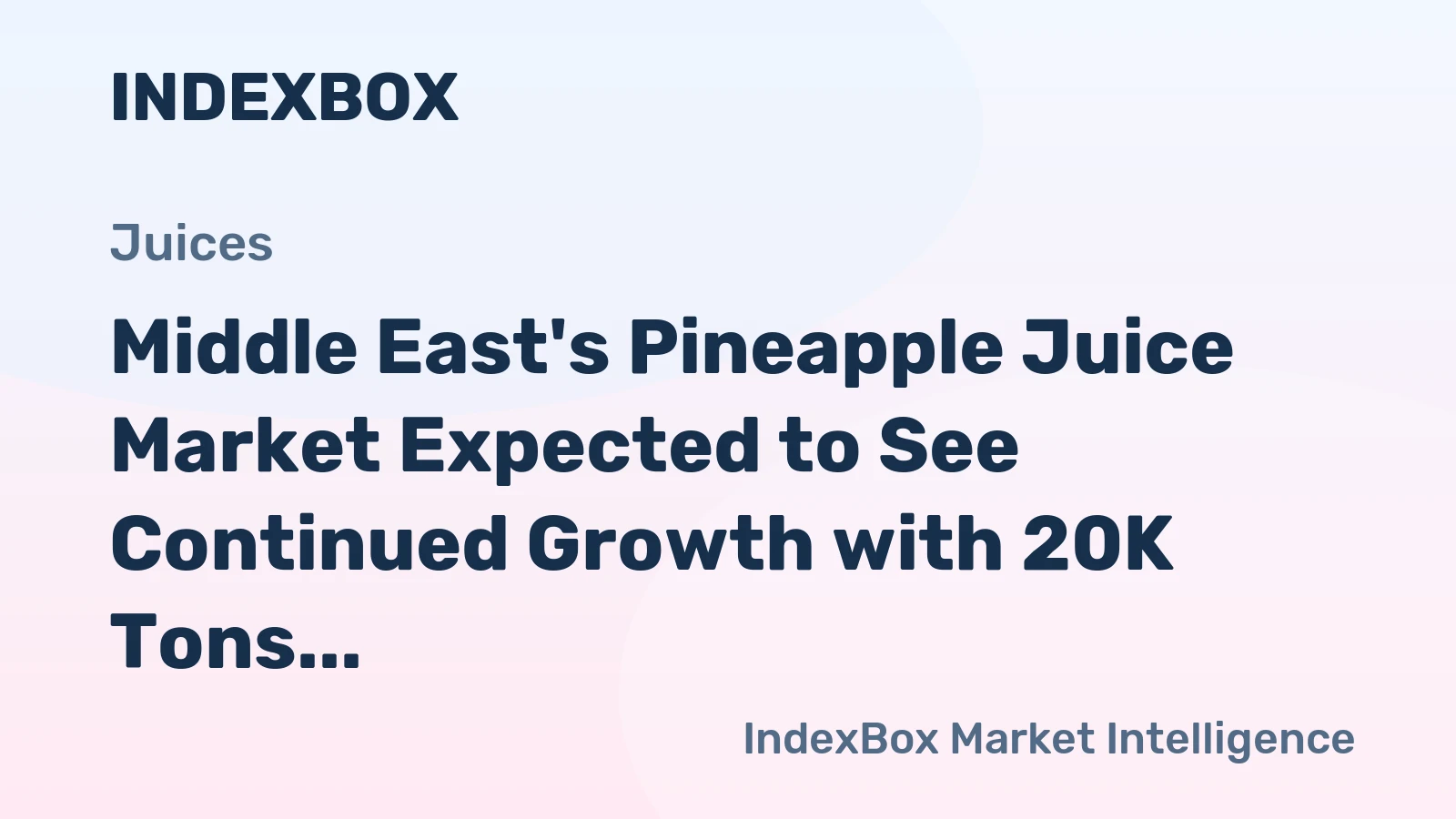 Middle East's Pineapple Juice Market Expected to See Continued Growth with 20K Tons Volume and $23M Value by 2035