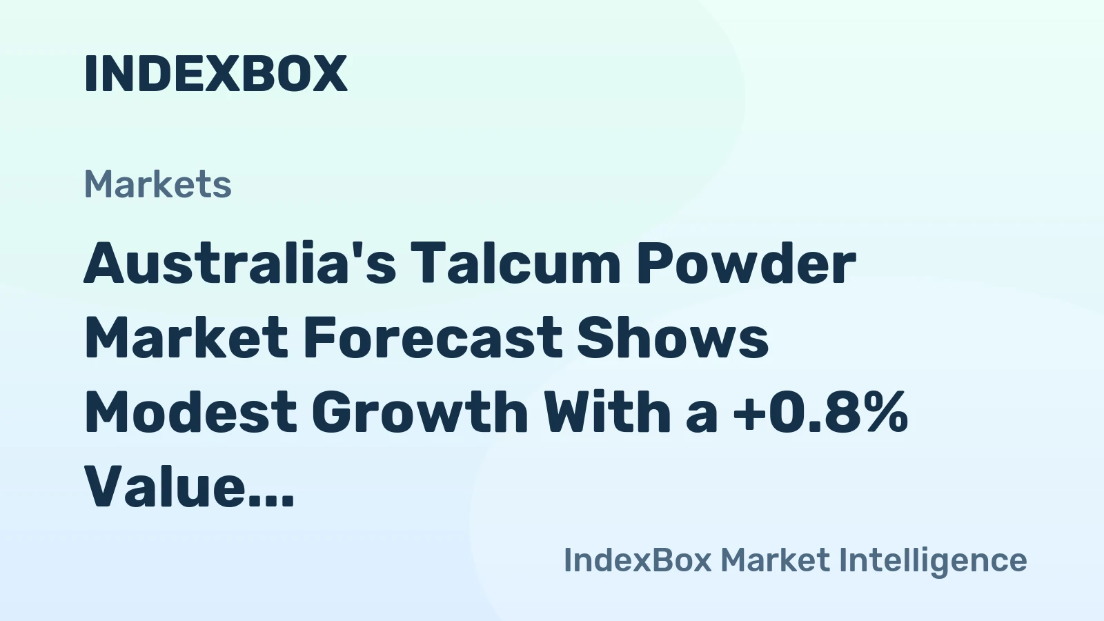Australia's Talcum Powder Market Forecast Shows Modest Growth With a +0.8% Value CAGR