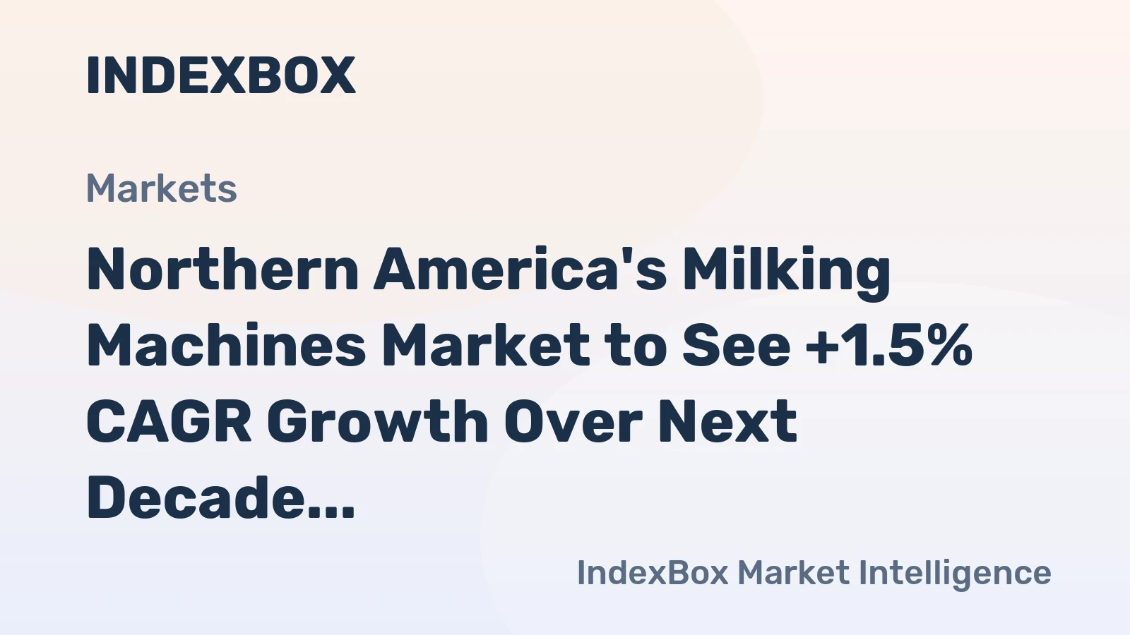 Northern America's Milking Machines Market to See +1.5% CAGR Growth Over Next Decade