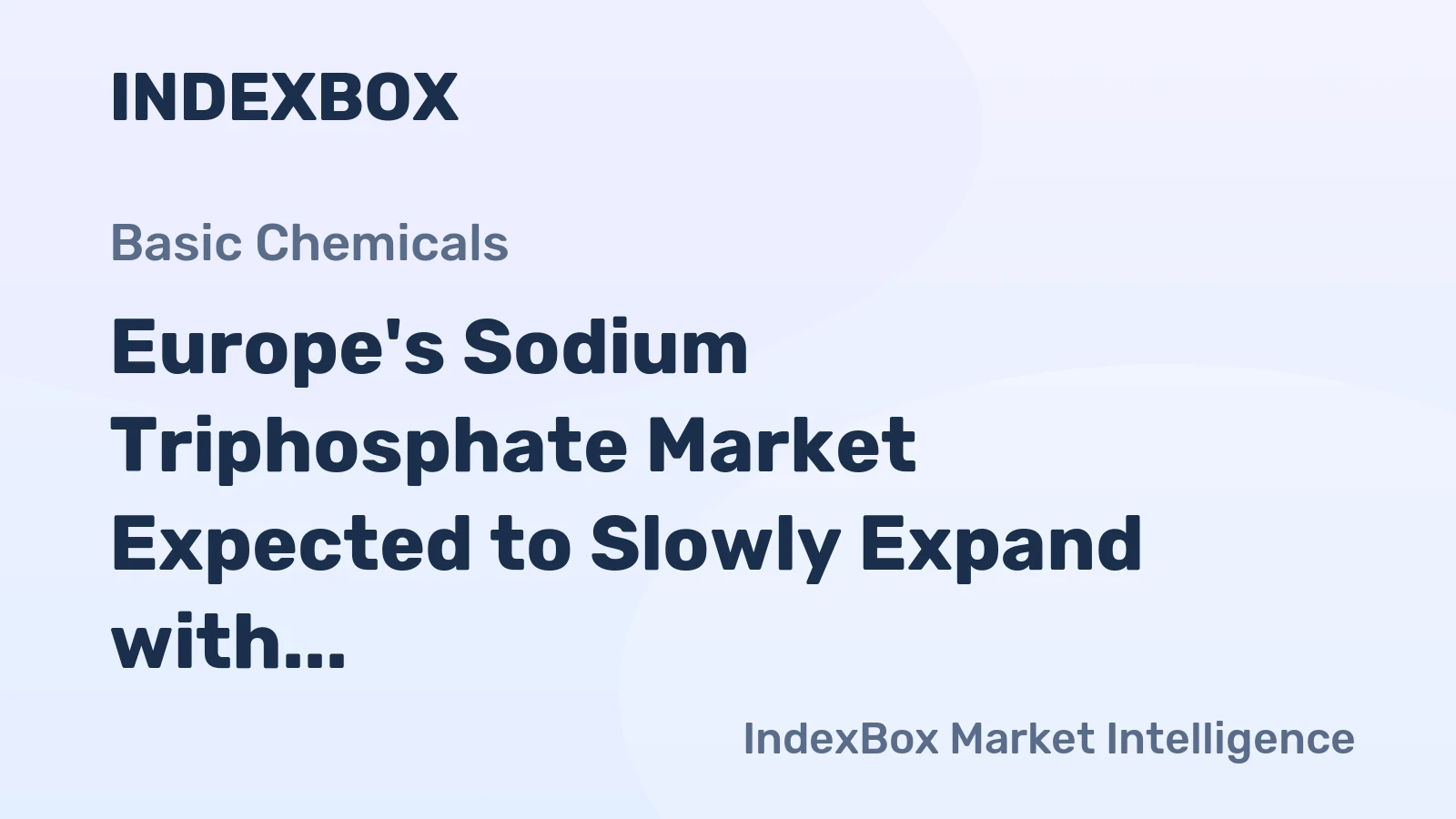 Europe's Sodium Triphosphate Market Expected to Slowly Expand with +0.5% CAGR Through 2035