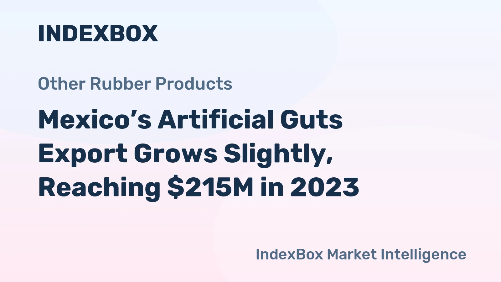 Mexico’s Artificial Guts Export Grows Slightly, Reaching $215M in 2023