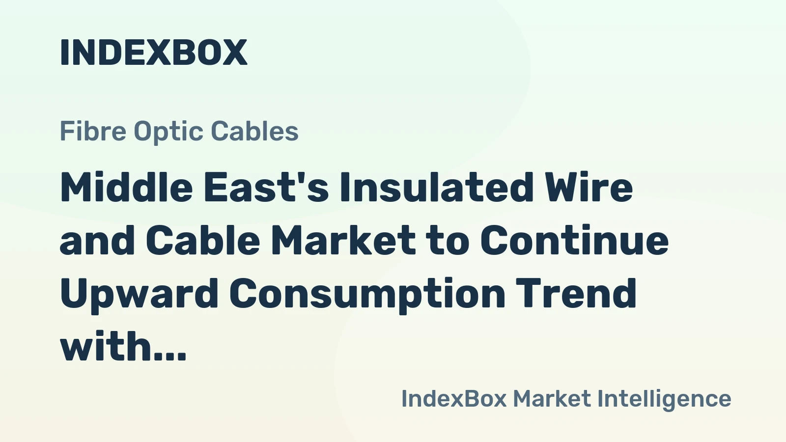 Middle East's Insulated Wire and Cable Market to Continue Upward Consumption Trend with +0.6% CAGR