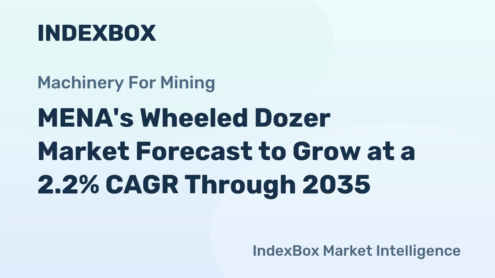 MENA's Wheeled Dozer Market Forecast to Grow at a 2.2% CAGR Through 2035