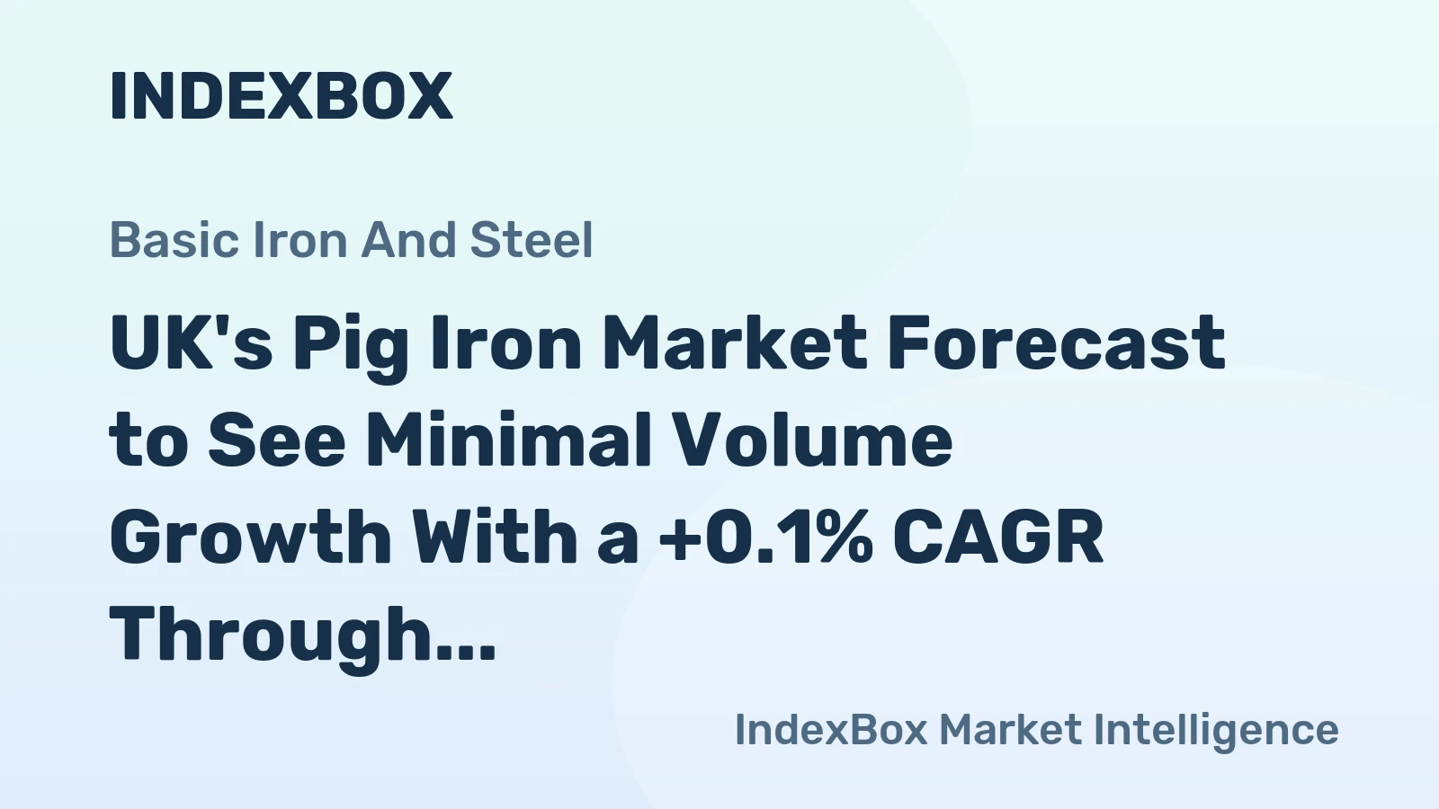 UK's Pig Iron Market Forecast to See Minimal Volume Growth With a +0.1% CAGR Through 2035