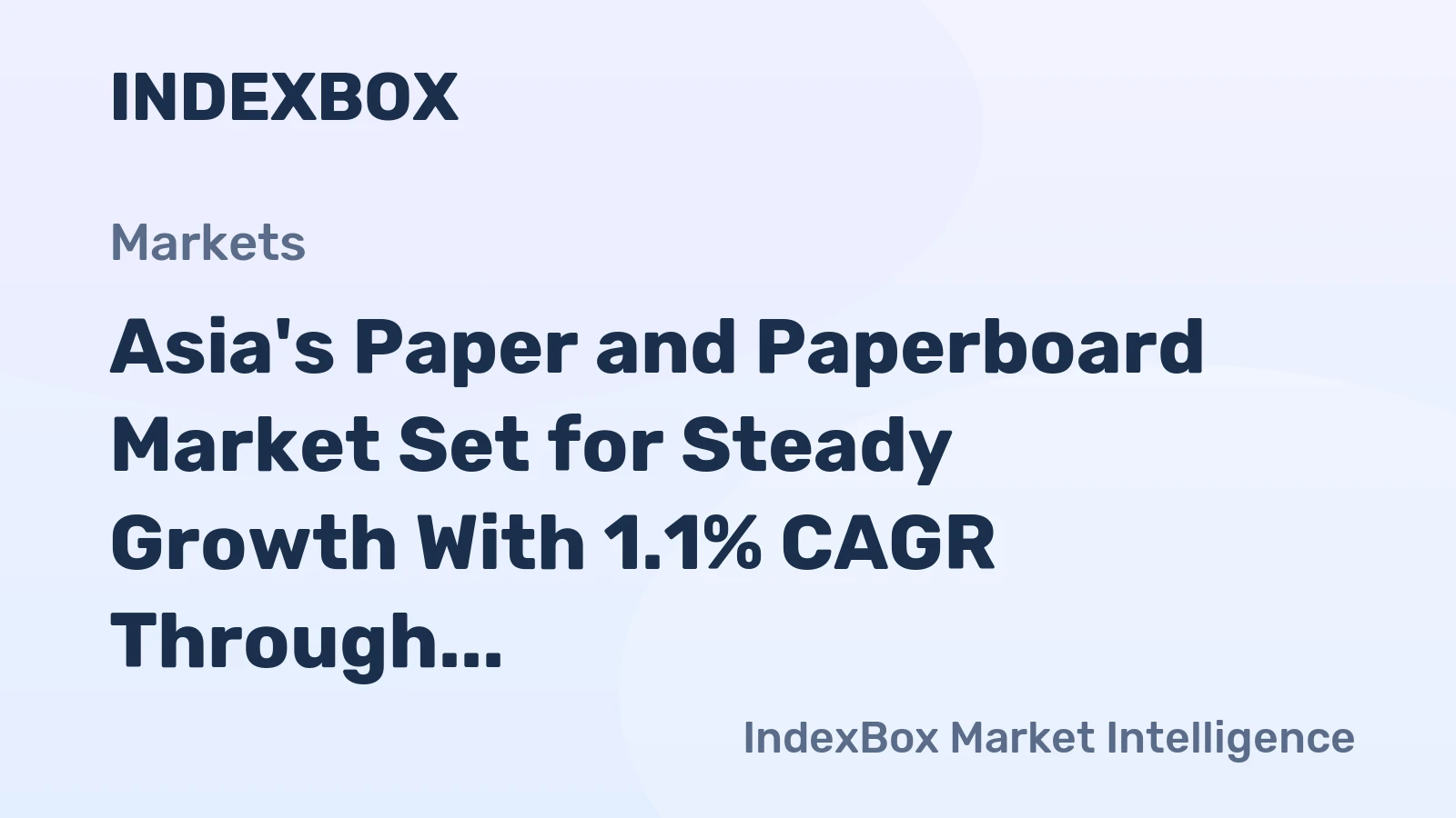 Asia's Paper and Paperboard Market Set for Steady Growth With 1.1% CAGR Through 2035