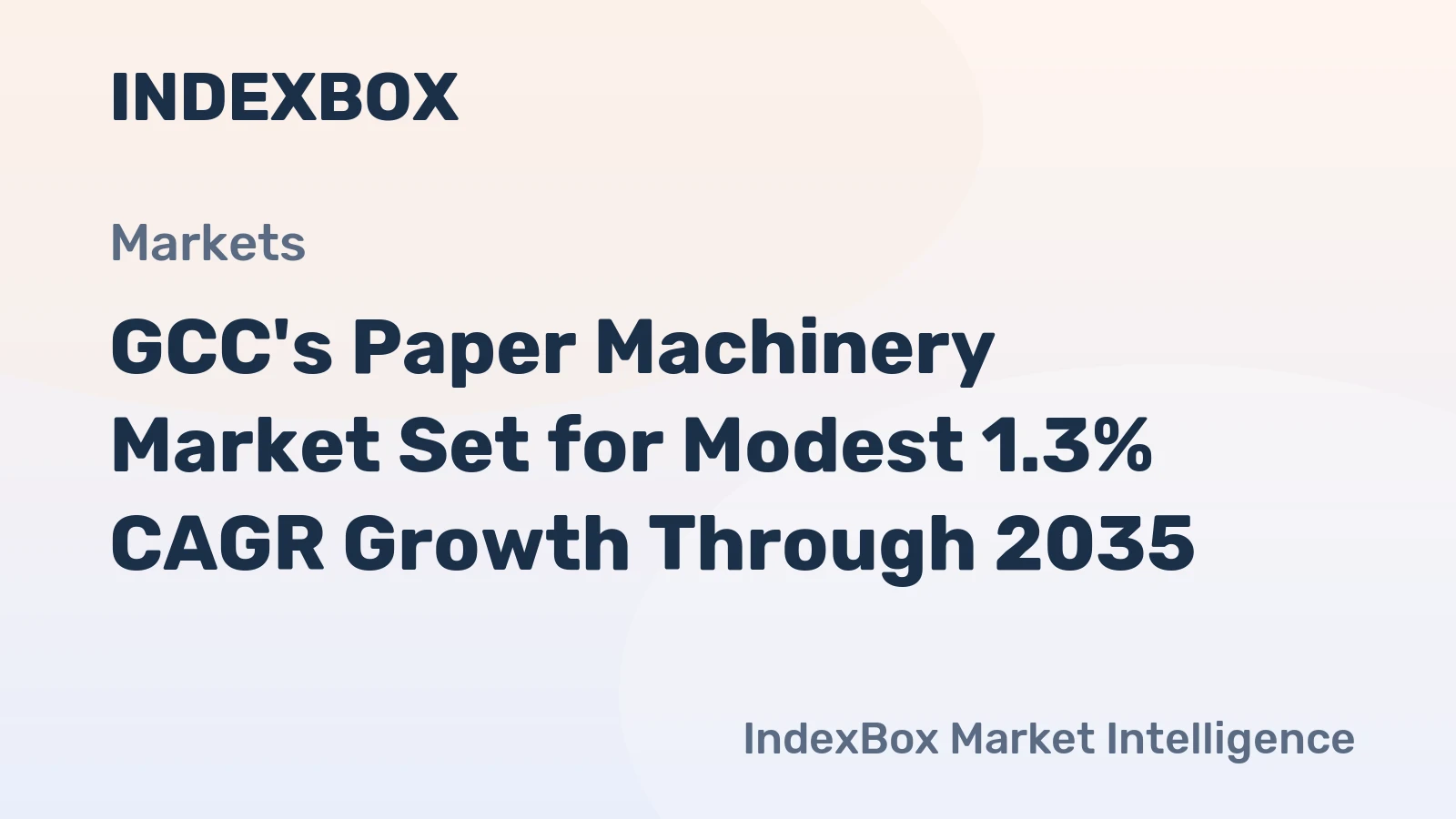 GCC's Paper Machinery Market Set for Modest 1.3% CAGR Growth Through 2035