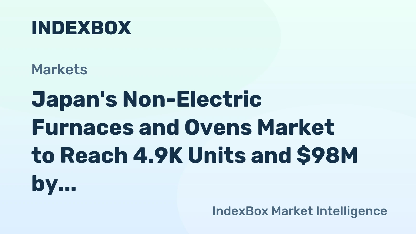Japan's Non-Electric Furnaces and Ovens Market to Reach 4.9K Units and $98M by 2035