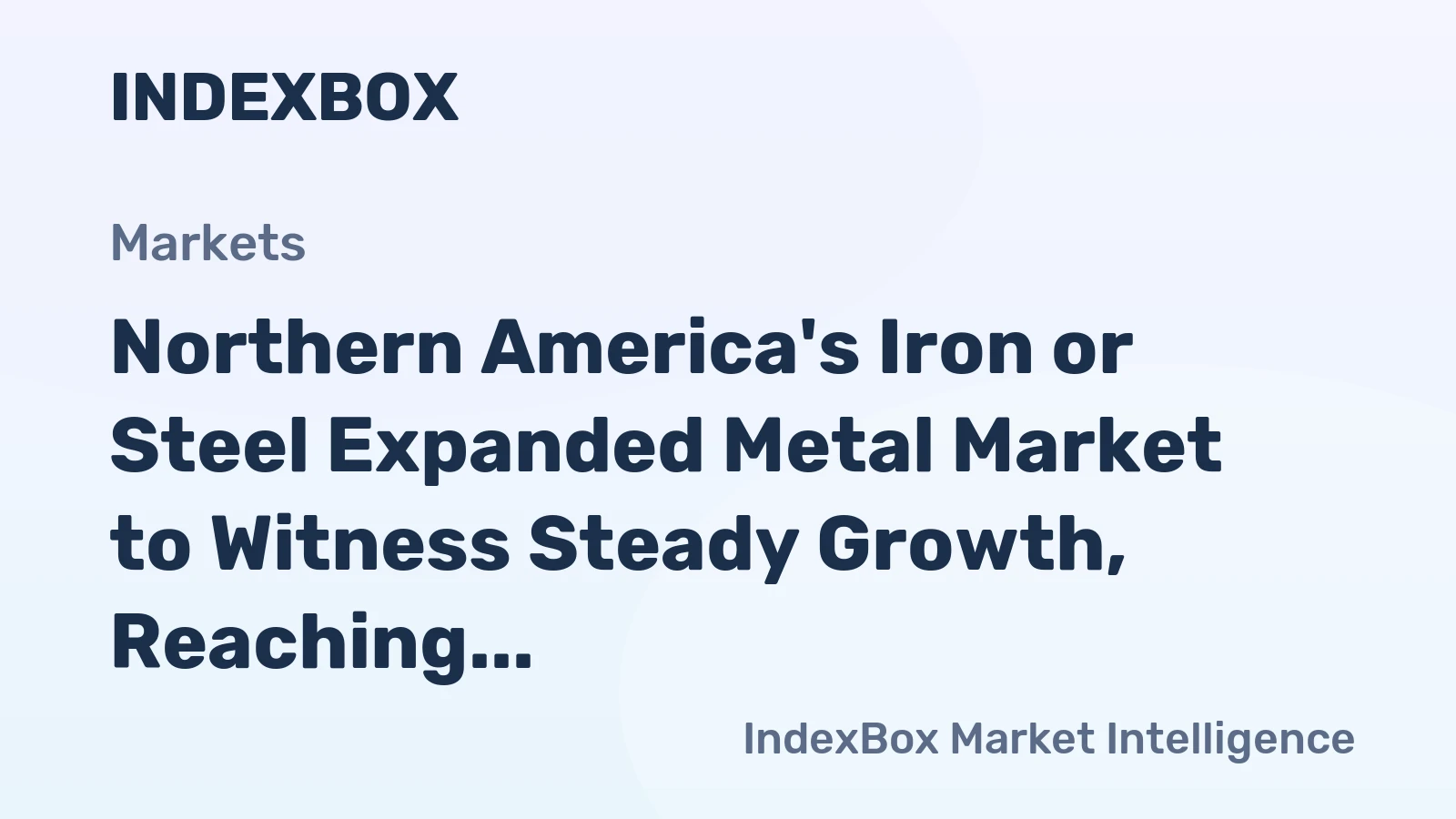 Northern America's Iron or Steel Expanded Metal Market to Witness Steady Growth, Reaching 296K tons and $625M in 2035