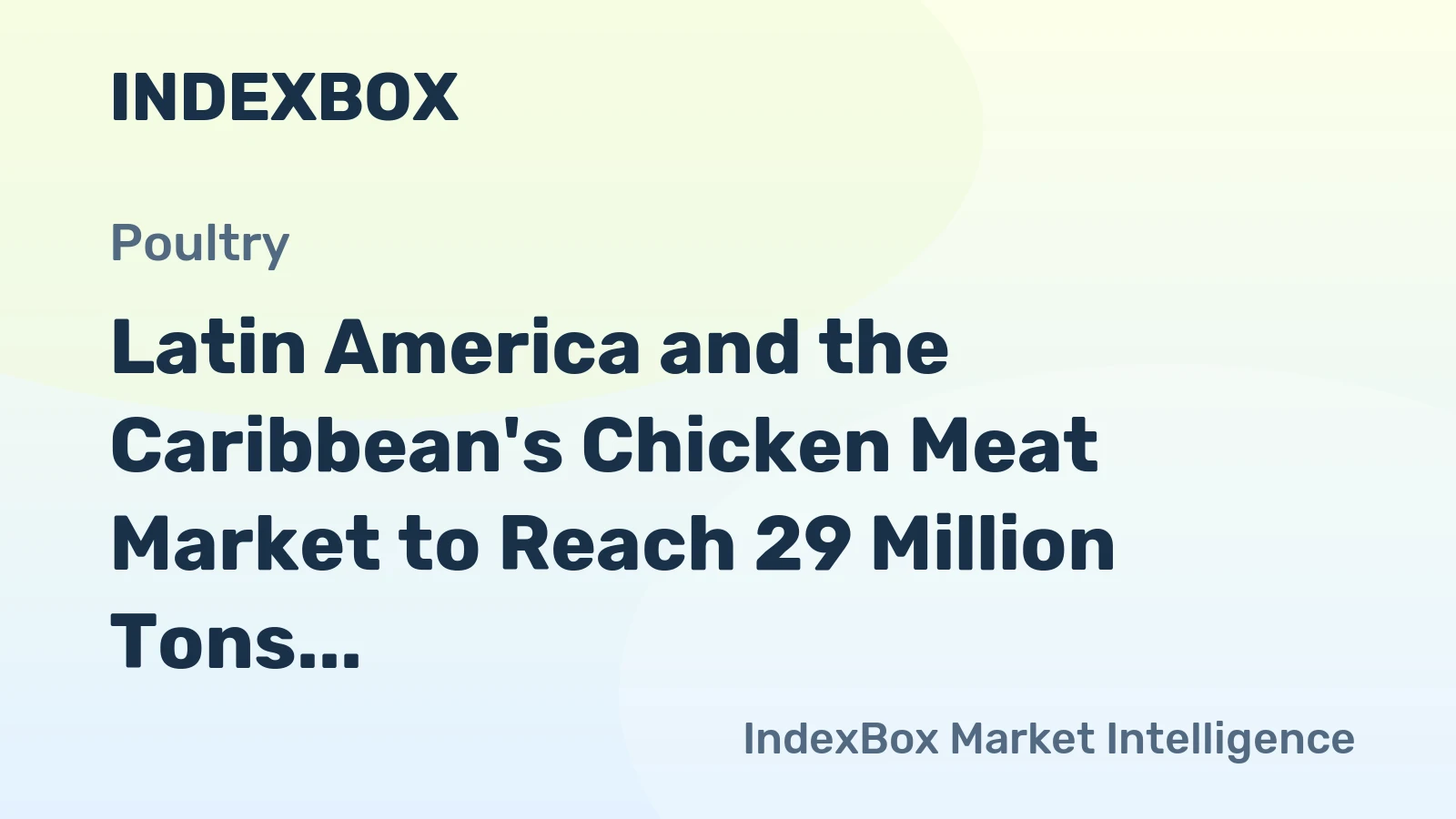 Latin America and the Caribbean's Chicken Meat Market to Reach 29 Million Tons and $67.9 Billion by 2035