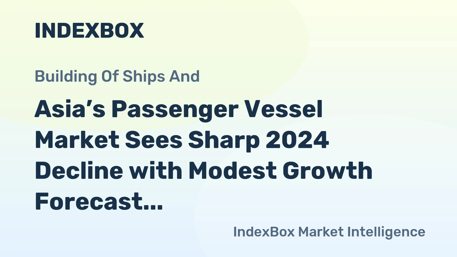 Asia’s Passenger Vessel Market Sees Sharp 2024 Decline with Modest Growth Forecast to 5.3K Units