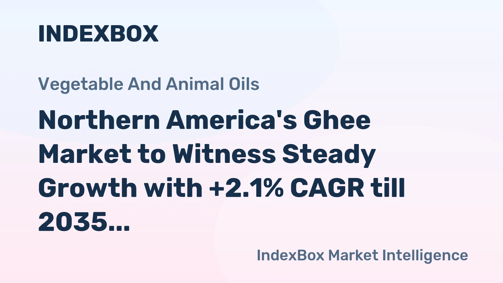 Northern America's Ghee Market to Witness Steady Growth with +2.1% CAGR till 2035