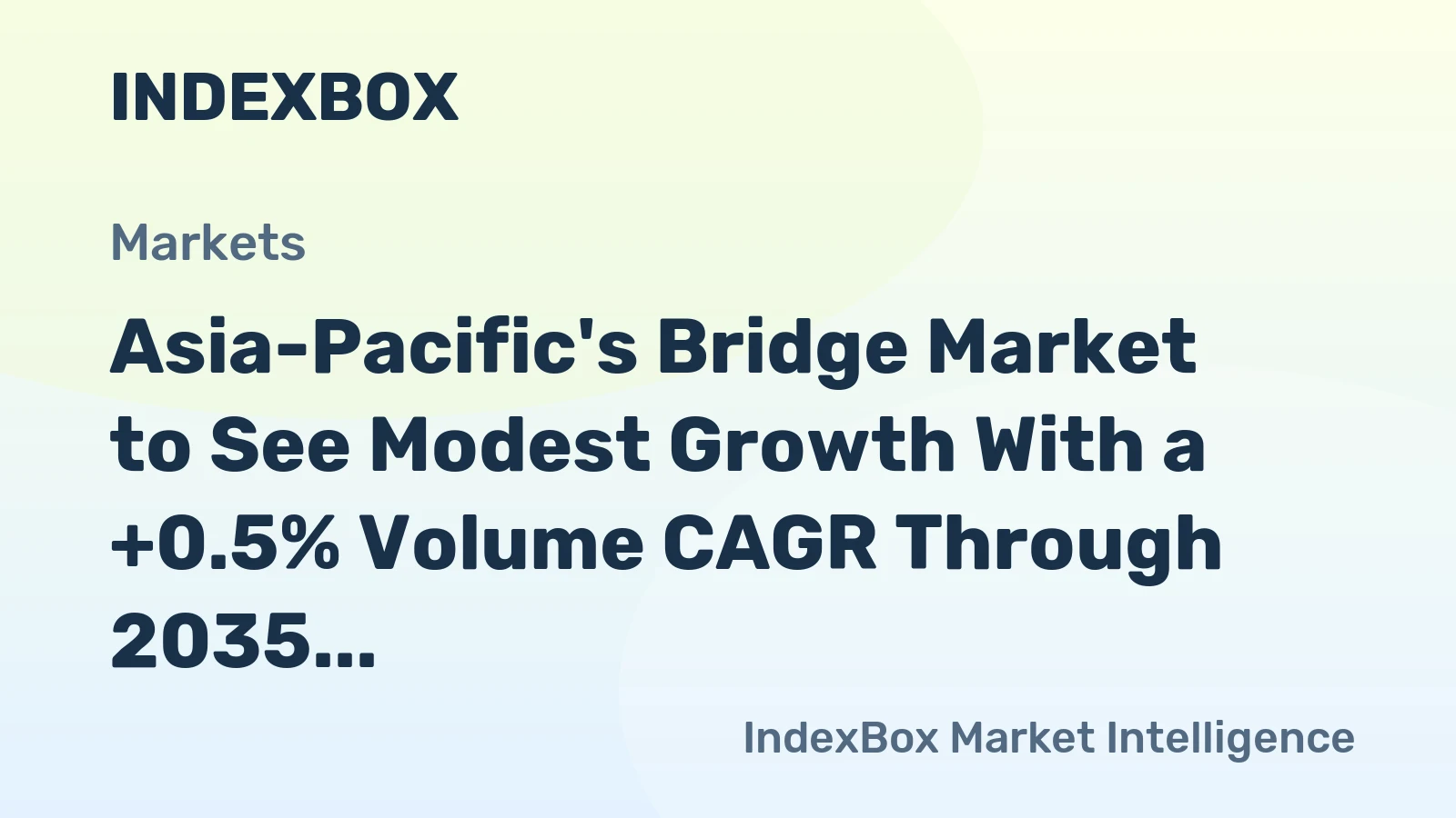 Asia-Pacific's Bridge Market to See Modest Growth With a +0.5% Volume CAGR Through 2035