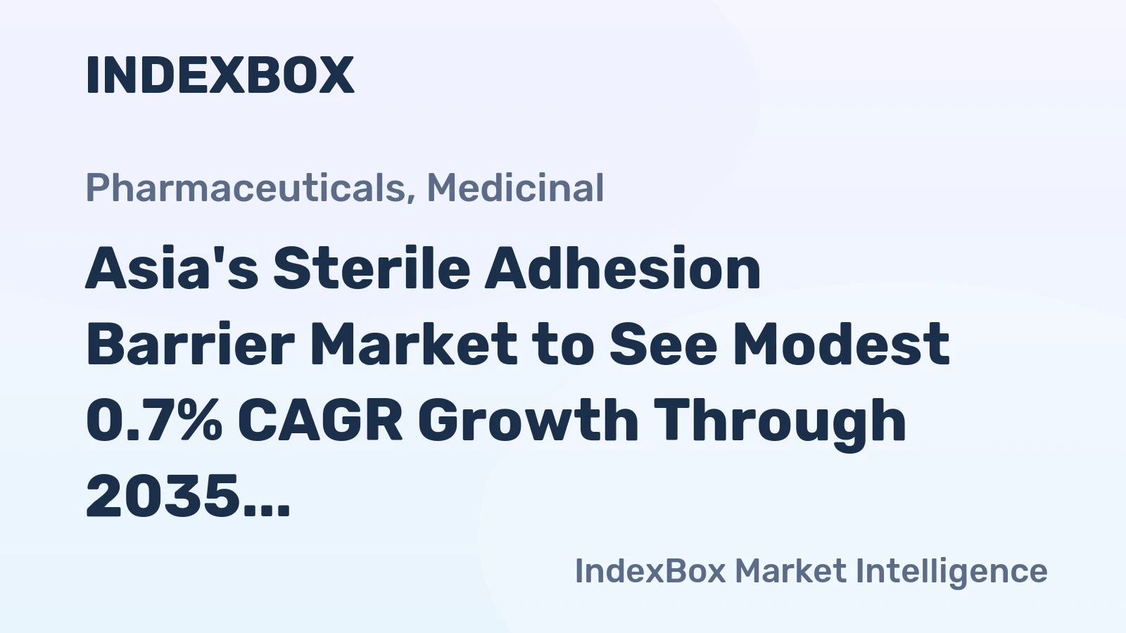 Asia's Sterile Adhesion Barrier Market to See Modest 0.7% CAGR Growth Through 2035