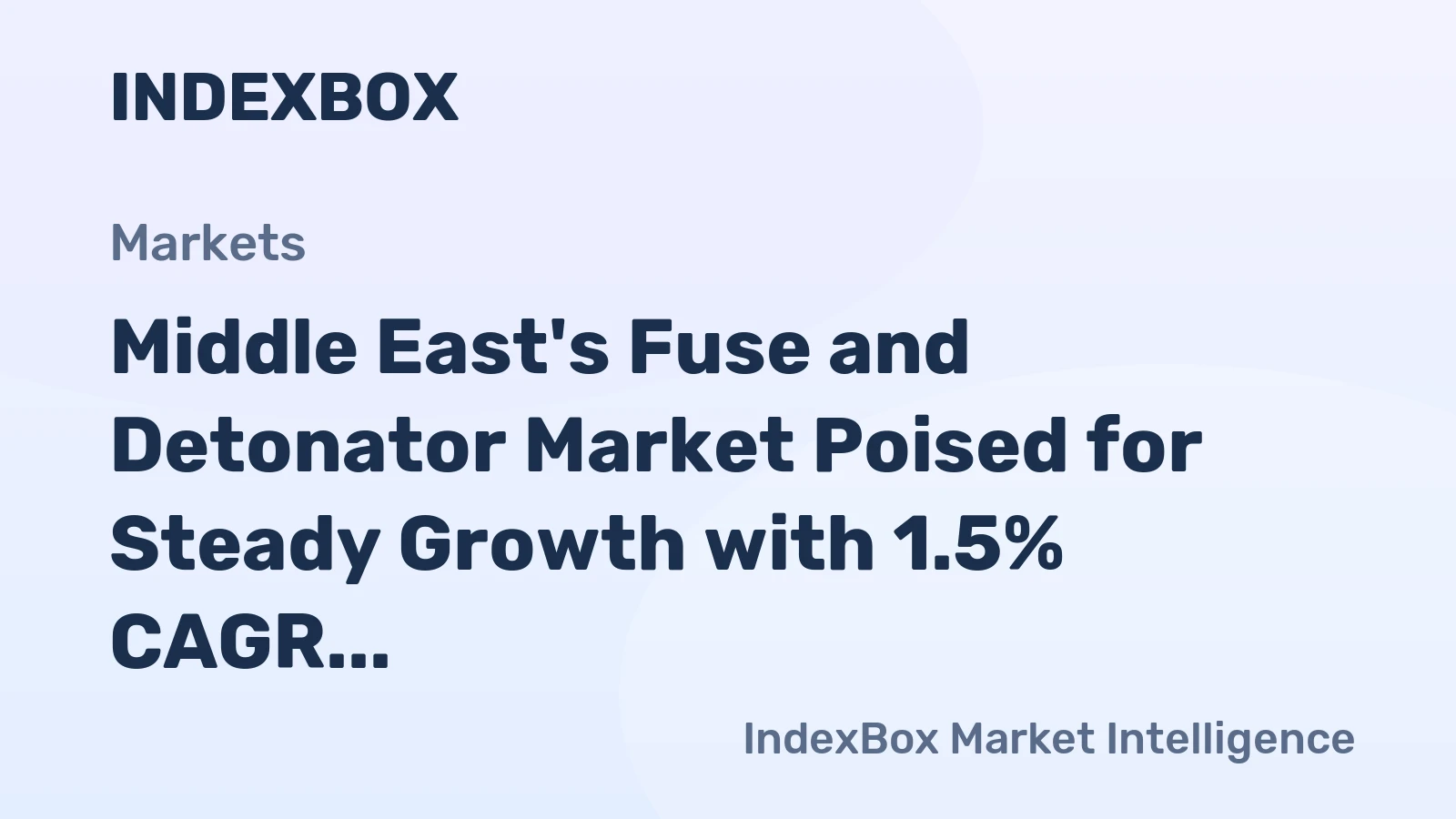 Middle East's Fuse and Detonator Market Poised for Steady Growth with 1.5% CAGR Through 2035