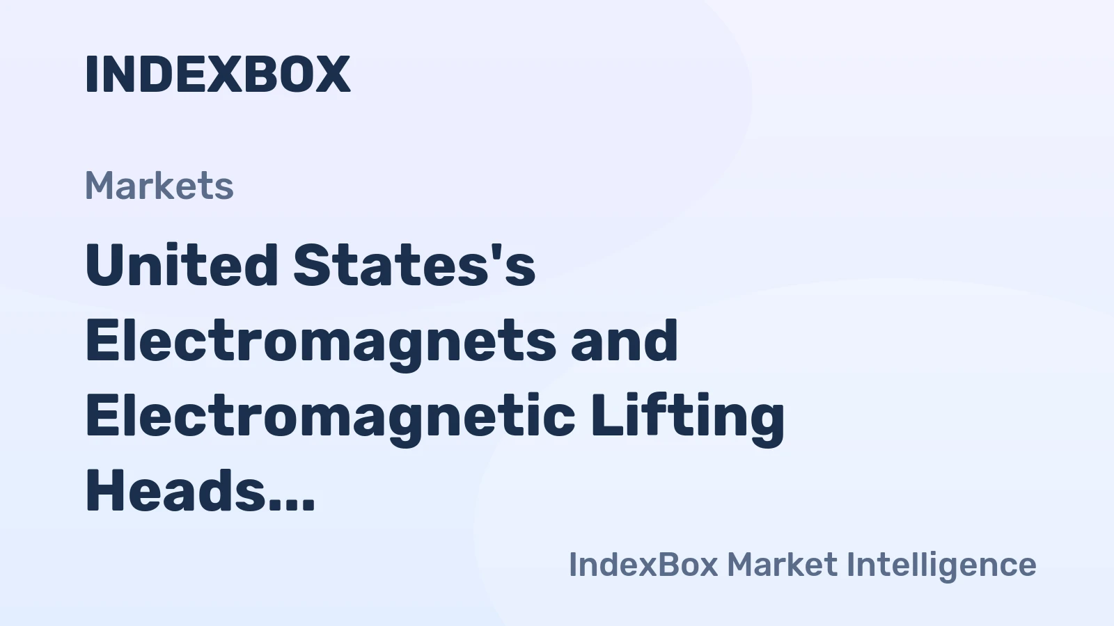 United States's Electromagnets and Electromagnetic Lifting Heads Market to Show Slight Growth with CAGR of +0.1%